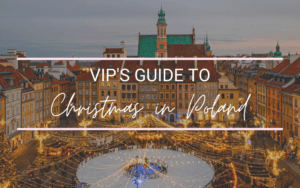Vip's Guide to Christmas in Poland ~ Vip en Voyage